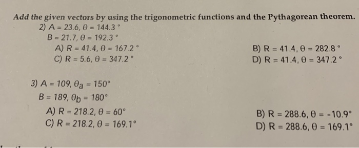 Solved Add the given vectors by using the trigonometric | Chegg.com