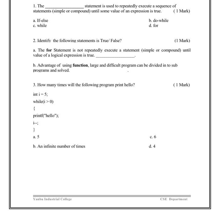 Solved 1. The statement is used to repeatedly execute a | Chegg.com