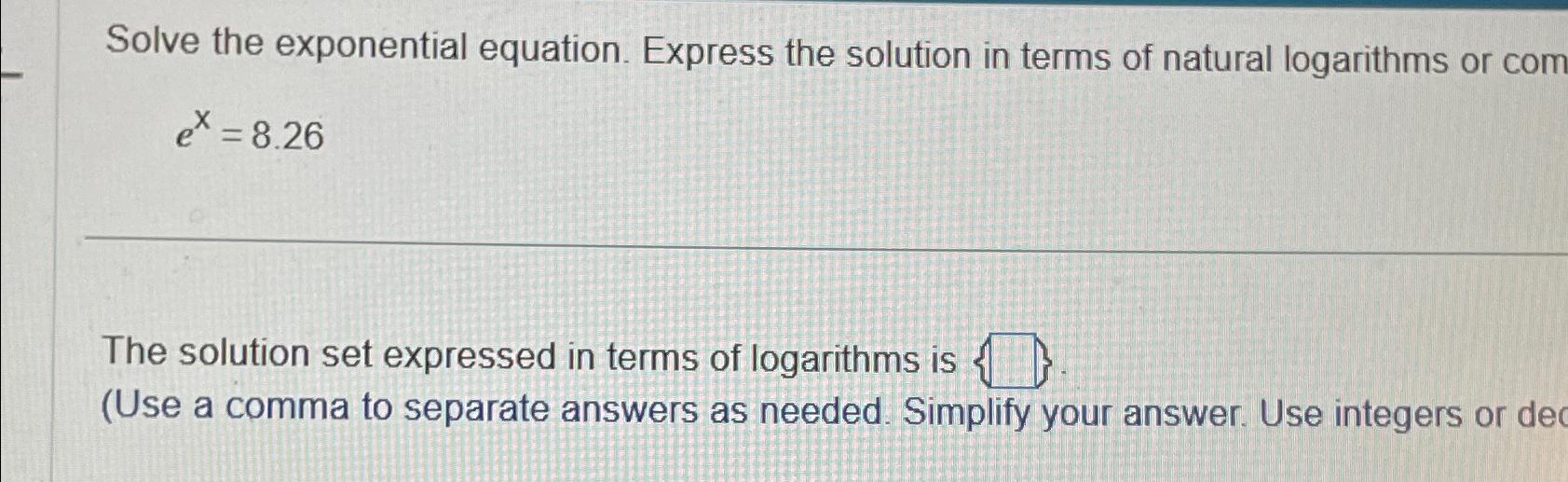 Solved Solve the exponential equation. Express the solution | Chegg.com