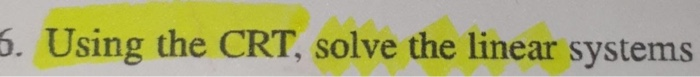 Solved 5. Using the CRT, solve the linear systems x= 3 | Chegg.com
