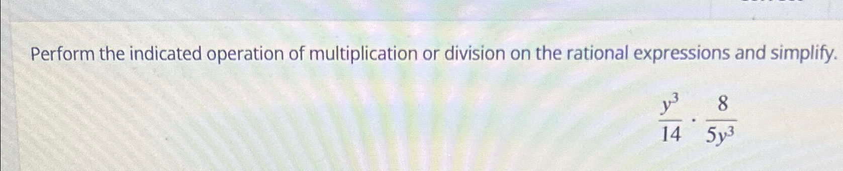 Solved Perform the indicated operation of multiplication or | Chegg.com
