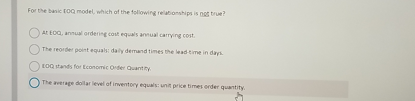 Solved For the basic EOQ model, which of the following | Chegg.com