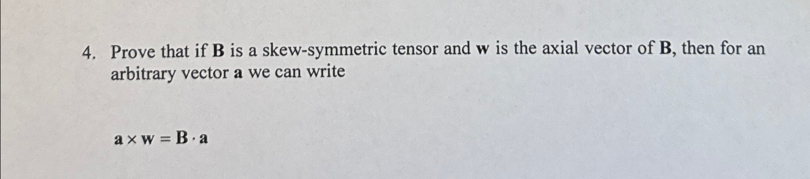 Solved Prove that if B ﻿is a skew-symmetric tensor and w ﻿is | Chegg.com