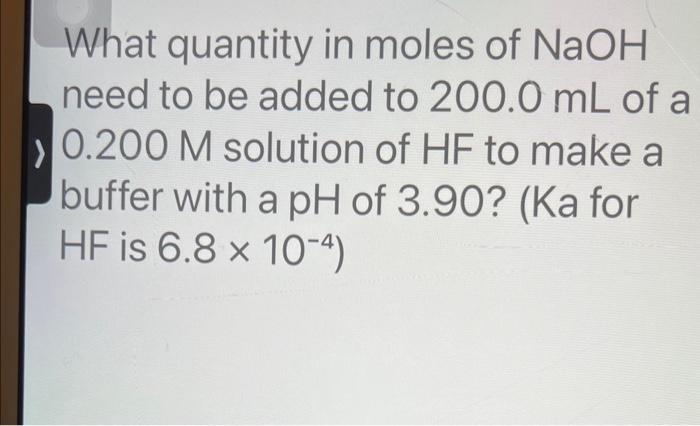 Solved What quantity in moles of NaOH need to be added to | Chegg.com