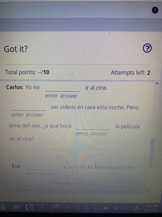 Got it? Total points: --/10 Attempts left: 2 Complete | Chegg.com