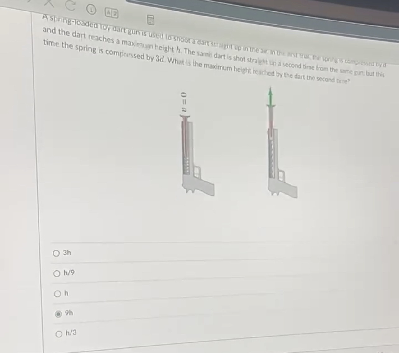Solved A spring loaded gun is used to shoot a dart strait up | Chegg.com