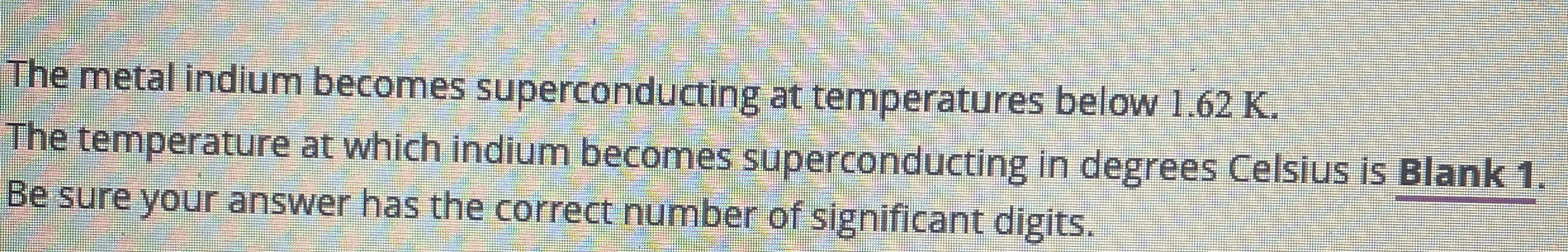 Solved The metal indium becomes superconducting at | Chegg.com