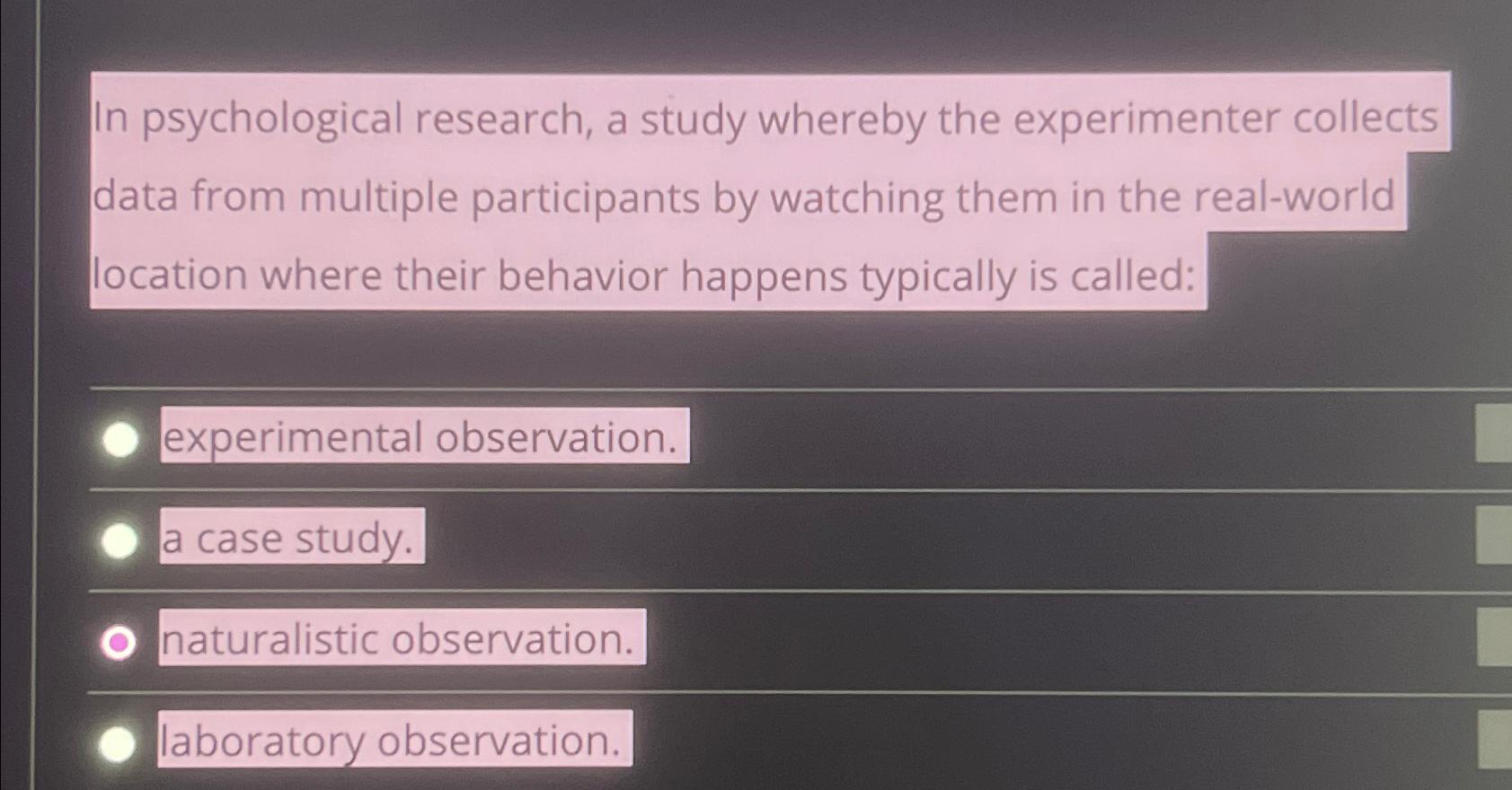 Solved In psychological research, a study whereby the | Chegg.com