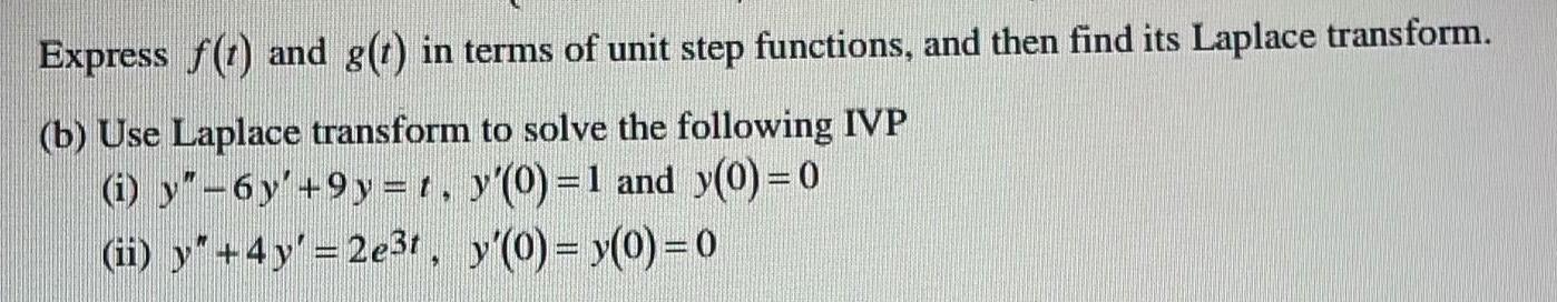 Solved Express f(t) and g(t) in terms of unit step | Chegg.com