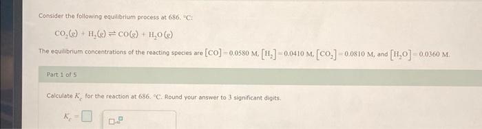 Solved Consider the following equilibrium process at 686.∘C | Chegg.com