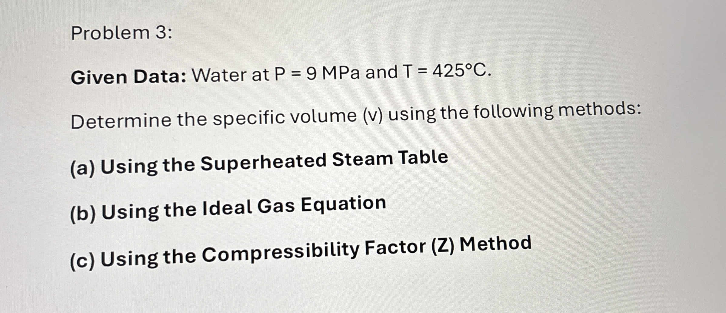 Solved Problem 3:Given Data: Water at P=9MPa and | Chegg.com