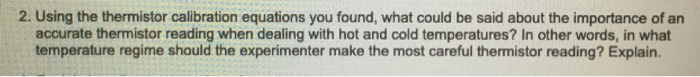 Solved 2 Using The Thermistor Calibration Equations You