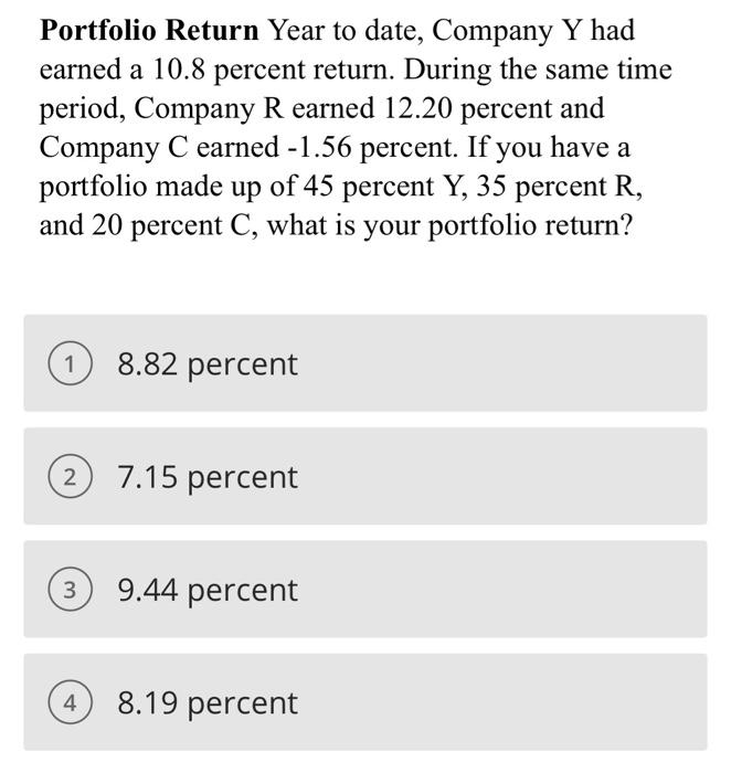 Solved Portfolio Return Year to date, Company Y had earned a | Chegg.com