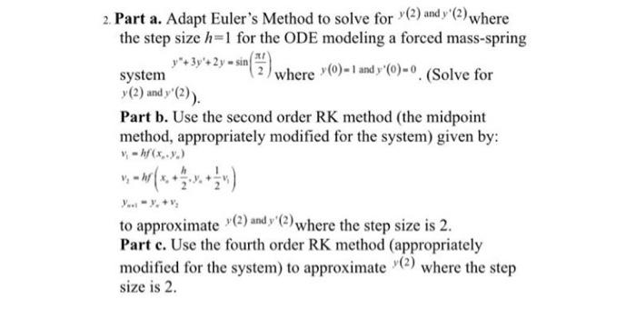 Solved 2. Part a. Adapt Euler's Method to solve for y(2) and | Chegg.com