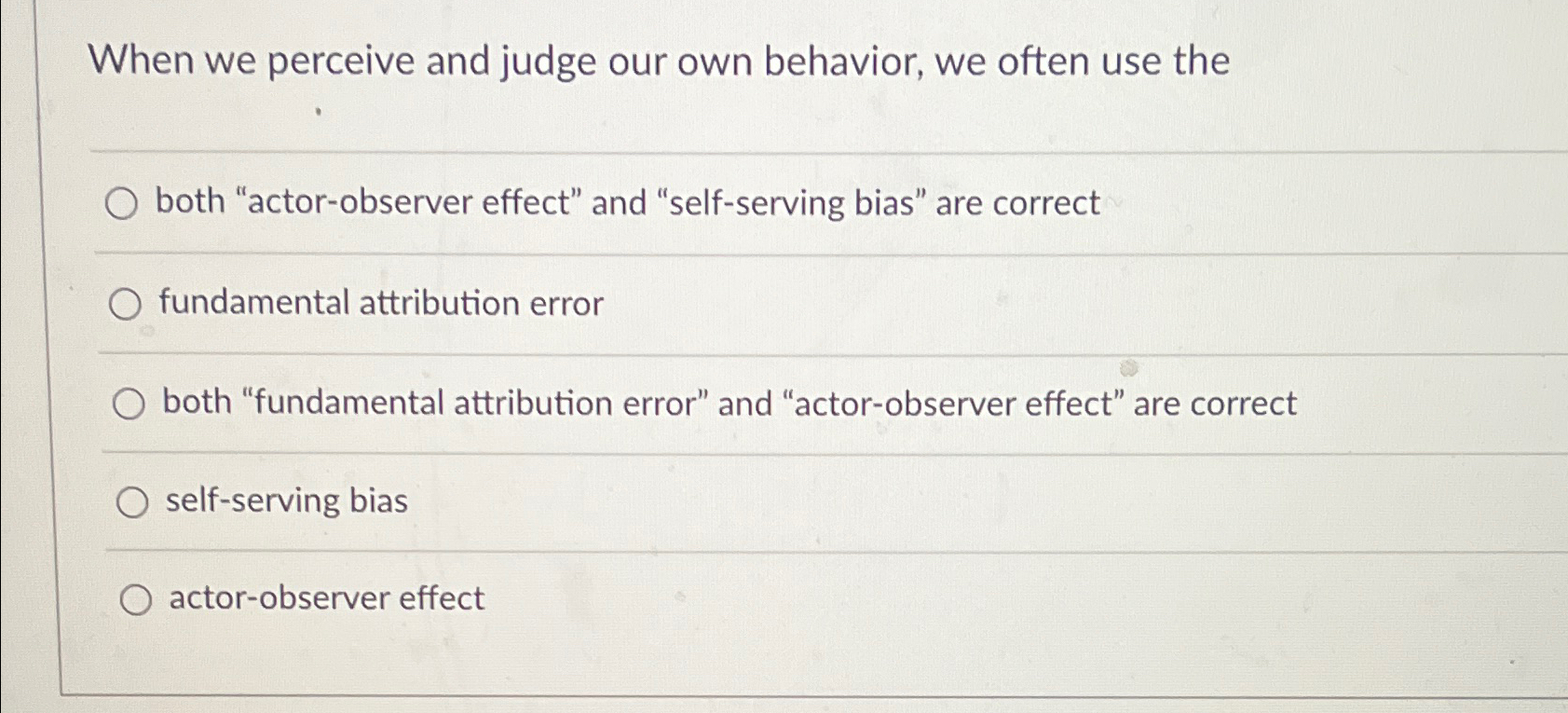 Solved When we perceive and judge our own behavior, we often | Chegg.com
