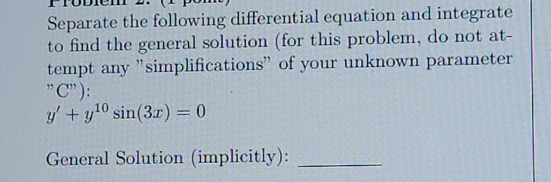 Solved Separate the following differential equation and | Chegg.com