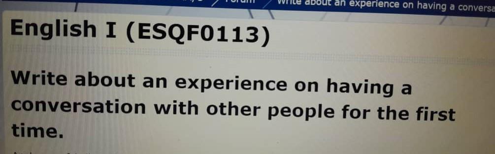 Write about an experience on having a conversation | Chegg.com