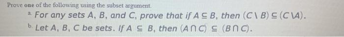 Solved Prove one of the following using the subset argument. | Chegg.com