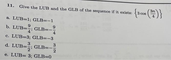 Solved 11. Give the LUB and the GLB of the sequence if it | Chegg.com