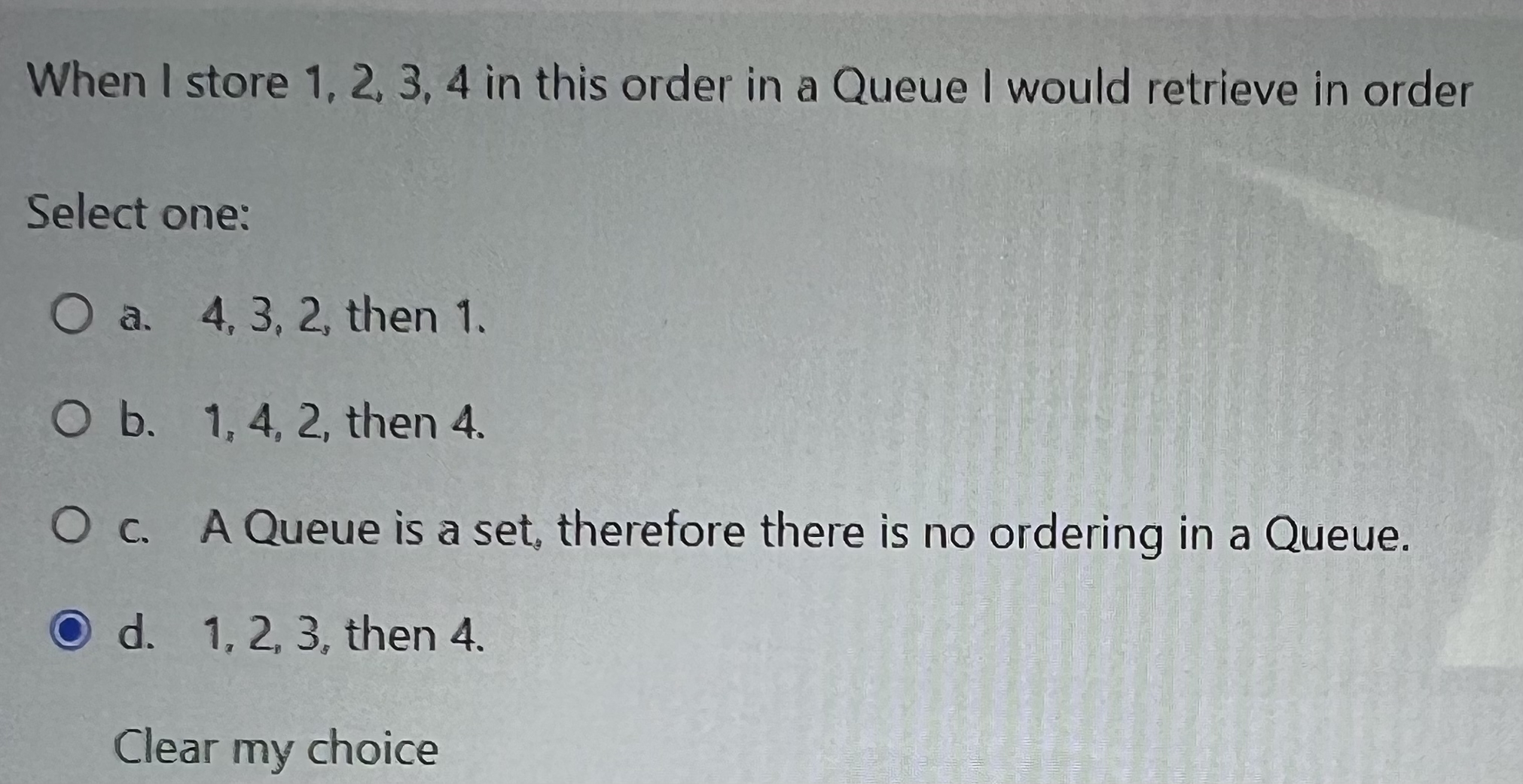 Solved When I store 1, 2, 3, 4 ﻿in this order in a Queue I | Chegg.com