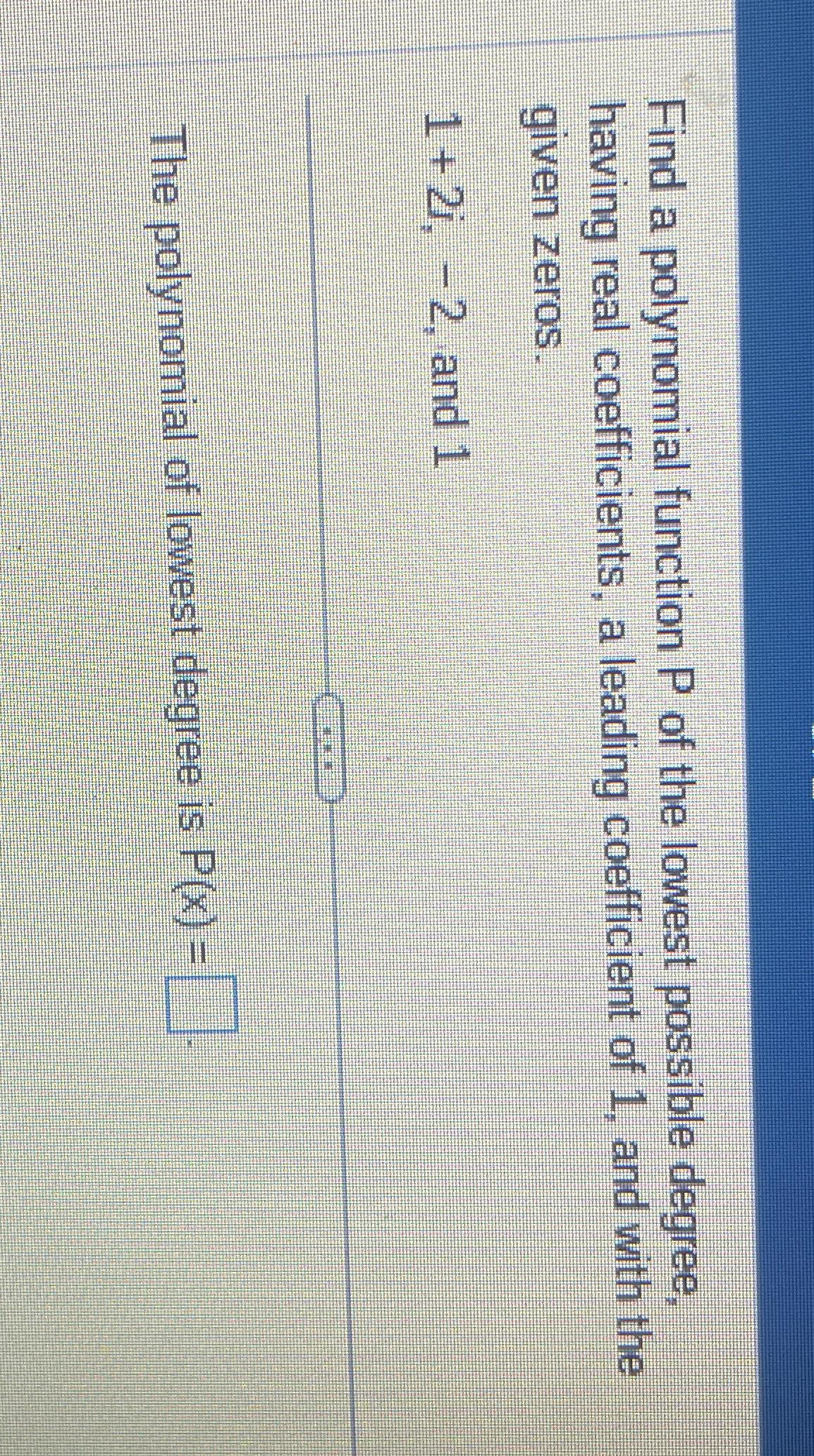 Solved Find a polynomial function P ﻿of the lowest possible | Chegg.com
