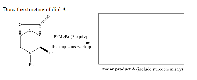 Solved Draw the structure of diol A ﻿:major product | Chegg.com