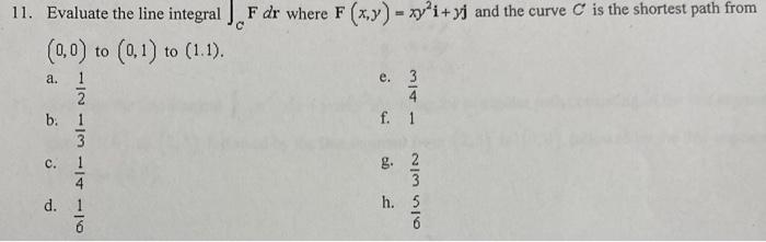 Solved 11. Evaluate the line integral ∫CFdr where | Chegg.com