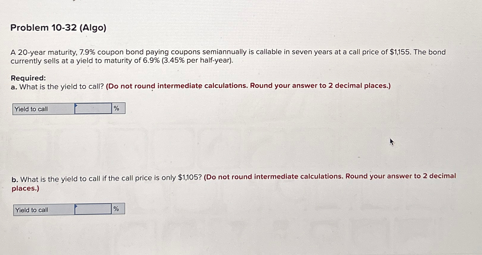 Solved Problem 10-32 (Algo)A 20 -year maturity, 7.9% ﻿coupon | Chegg.com