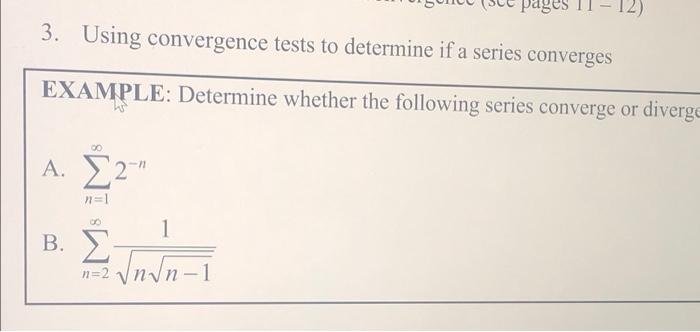 Solved pages 3. Using convergence tests to determine if a | Chegg.com