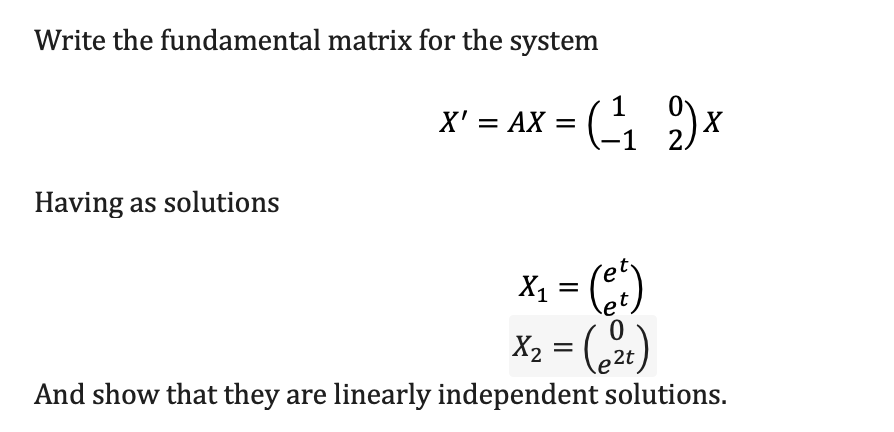 Solved Write the fundamental matrix for the | Chegg.com