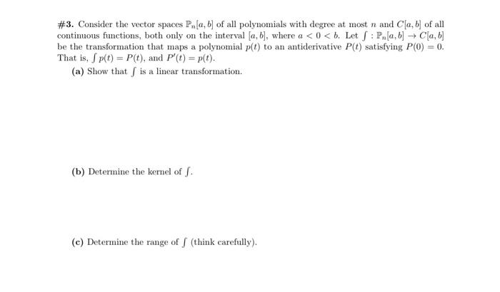 Solved \#3. Consider the vector spaces Pn[a,b] of all | Chegg.com