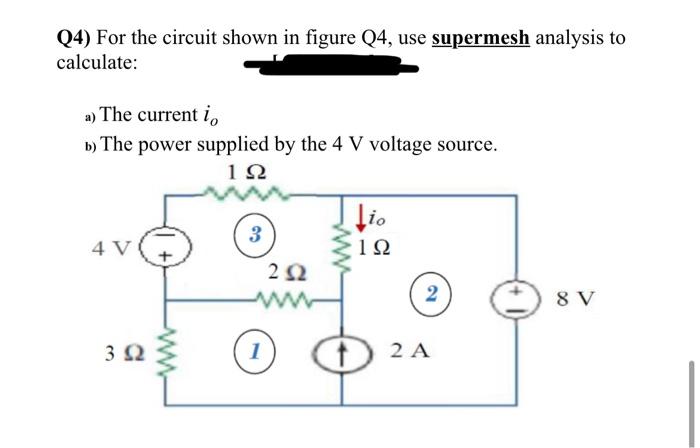 Solved Q4) For the circuit shown in figure Q4, use supermesh | Chegg.com