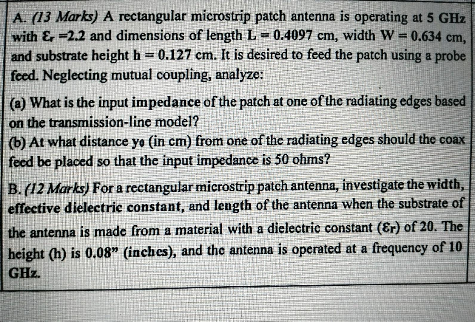 Solved A. (13 Marks) A rectangular microstrip patch antenna | Chegg.com