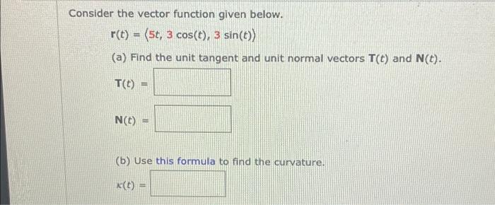 Solved Consider the vector function given below. r(t) = (5t, | Chegg.com