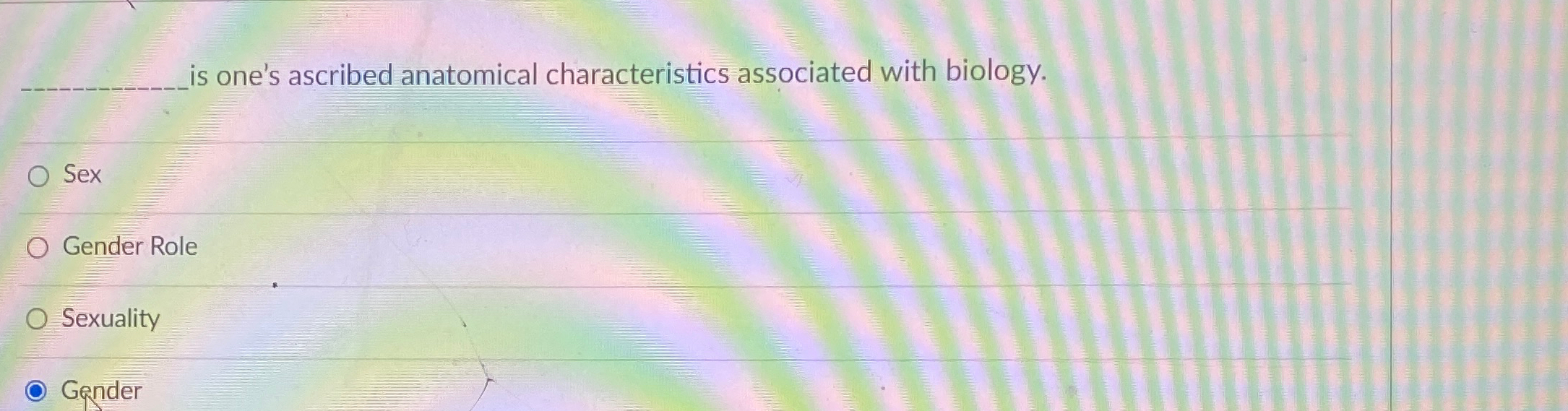Solved is one's ascribed anatomical characteristics | Chegg.com