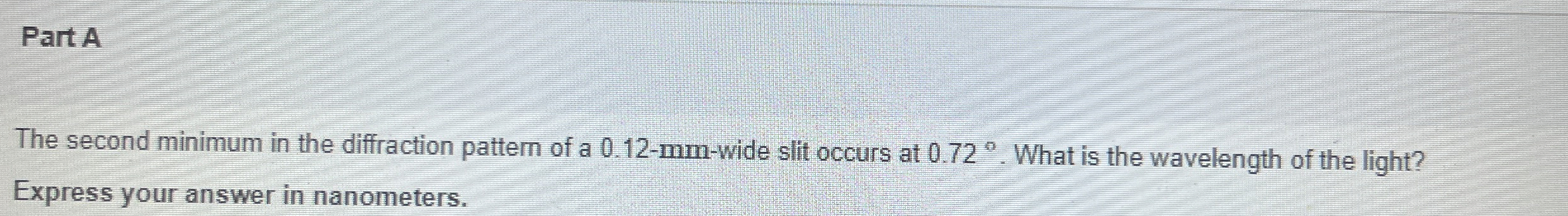 Solved Part AThe second minimum in the diffraction pattern | Chegg.com