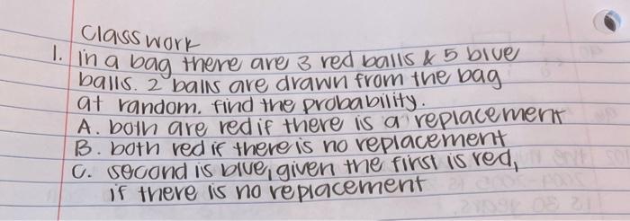Solved Class work 1. In a bag there are 3 red balls \& 5 | Chegg.com