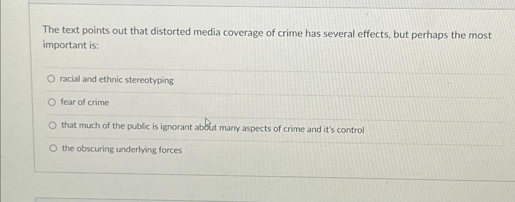Solved The text points out that distorted media coverage of | Chegg.com