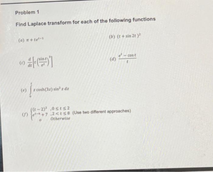 Solved Problem 1 Find Laplace transform for each of the | Chegg.com