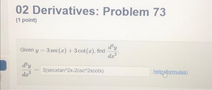 Solved 02 Derivatives: Problem 73 (1 point) Given | Chegg.com