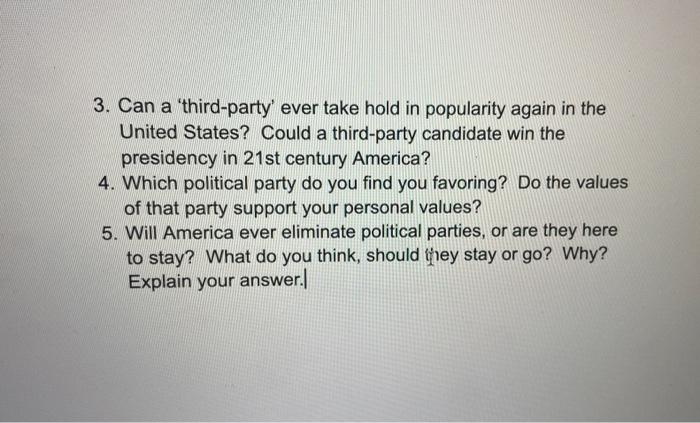 3. Can a 'third-party' ever take hold in popularity | Chegg.com