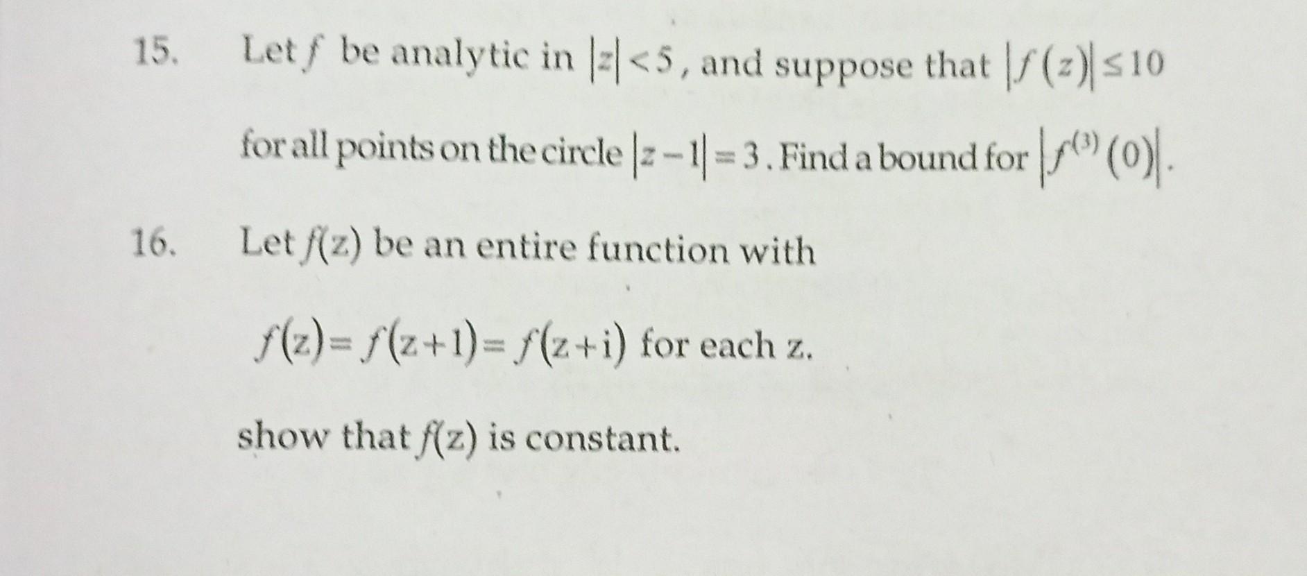 Solved 15. Let f be analytic in ∣z∣