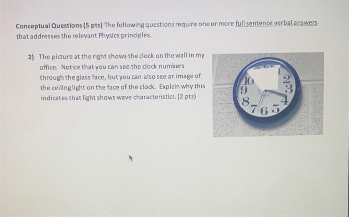Solved Conceptual Questions (5 pts) The following questions | Chegg.com
