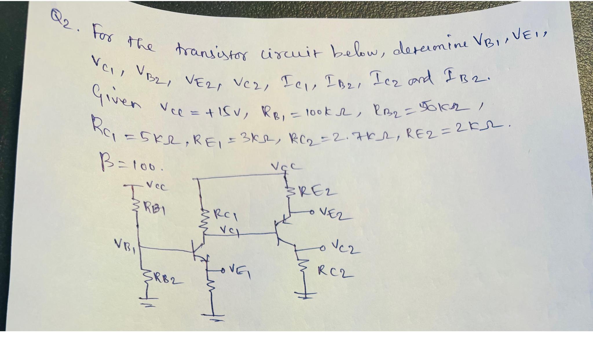 Solved Q2. ﻿For the transistor circuit below, determine | Chegg.com