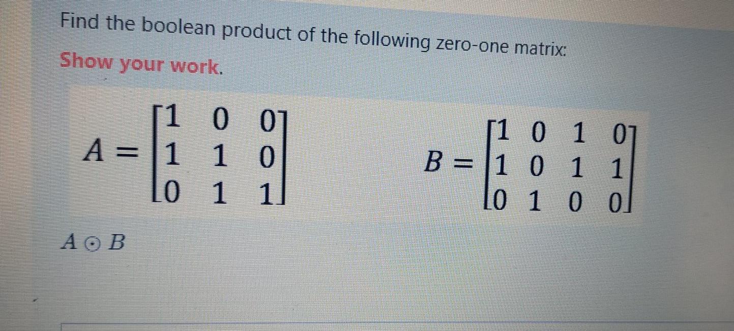 Solved Find the boolean product of the following zero-one | Chegg.com