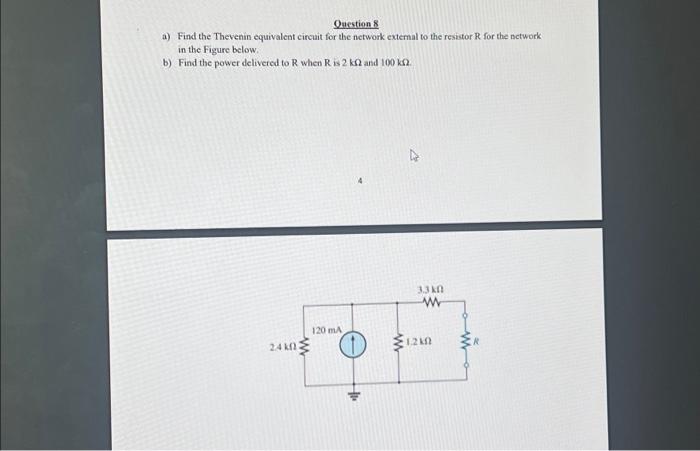 Solved Ouestion 8 a) Find the Thevenin equivalent circuit | Chegg.com