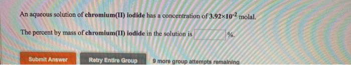 Solved An aqueous solution of chromium(II) iodide has a | Chegg.com
