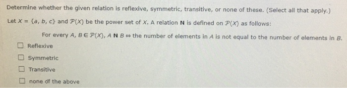 Solved Determine whether the given relation is reflexive, | Chegg.com
