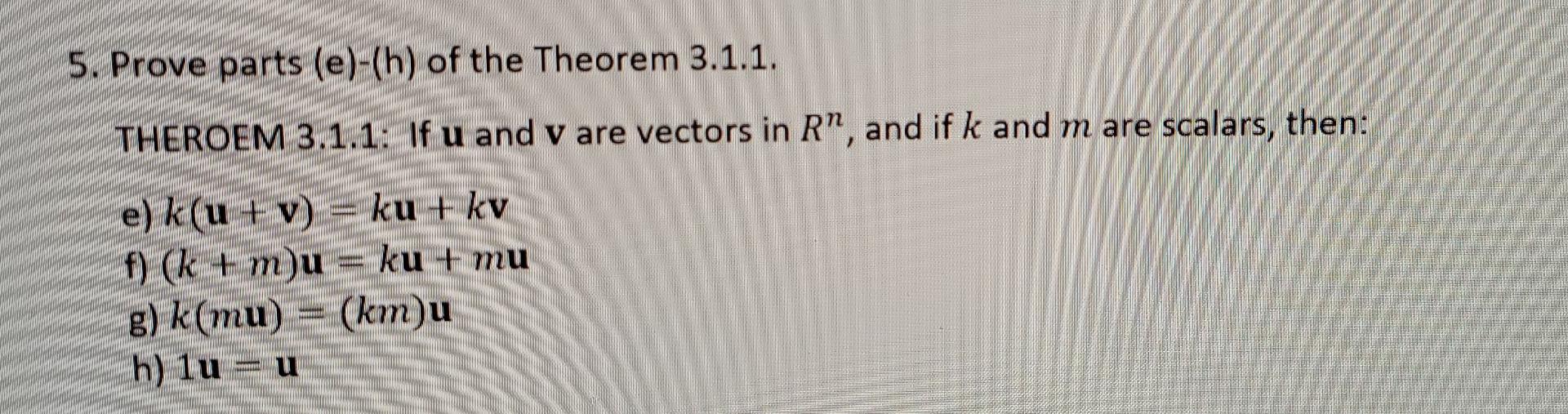 Solved 5. Prove parts (e)-(h) of the Theorem 3.1.1. THEROEM | Chegg.com