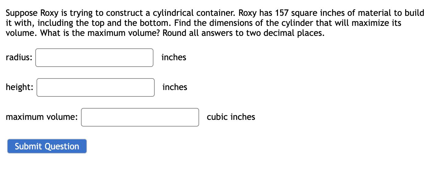 Solved Suppose Roxy is trying to construct a cylindrical | Chegg.com